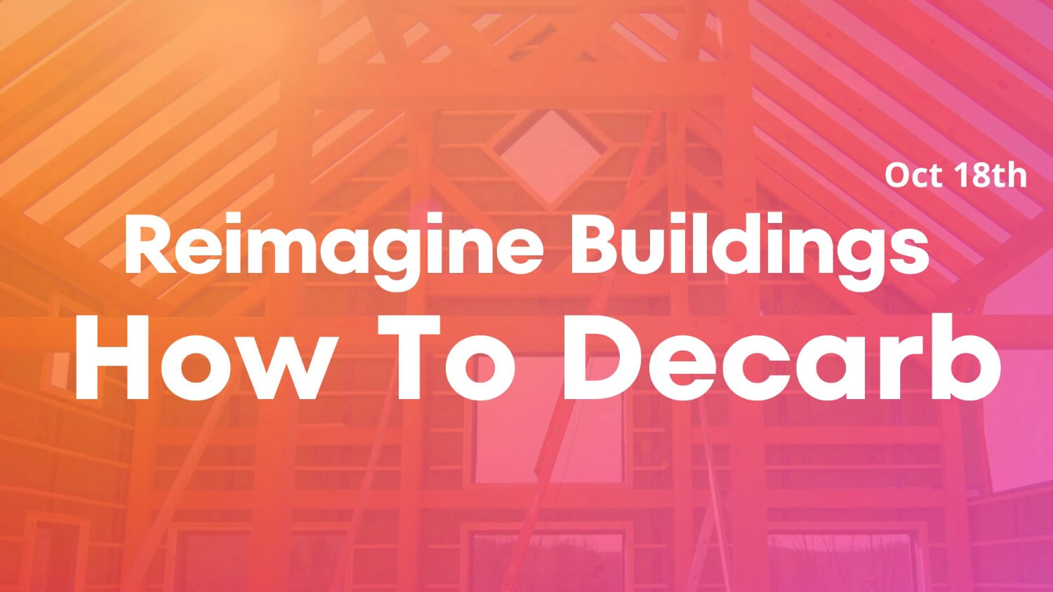 Reimagine Buildings: How to Decarb | Passive House Alliance US – NY